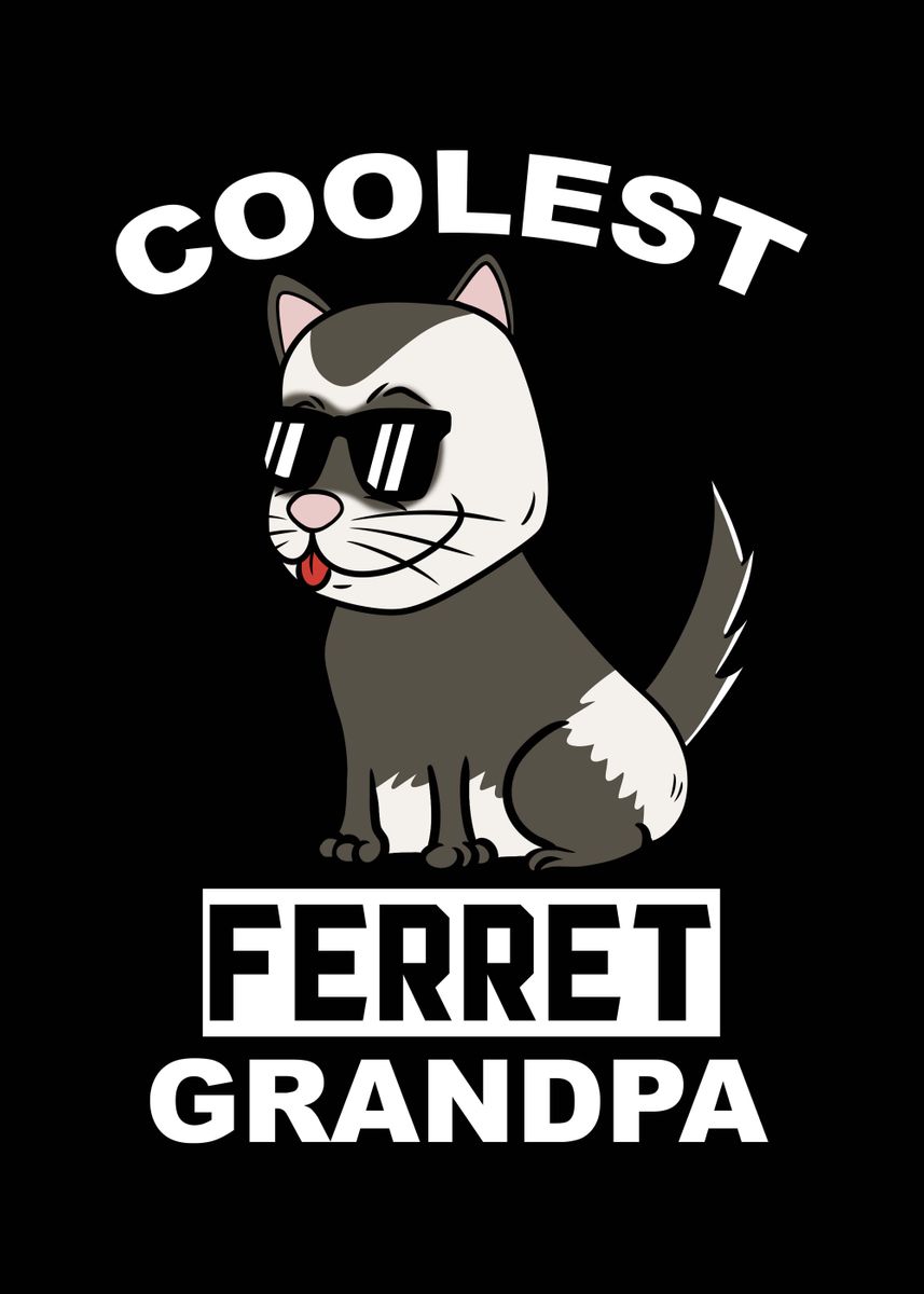 'Ferret Grandpa ' Poster, picture, metal print, paint by PetPrints ...