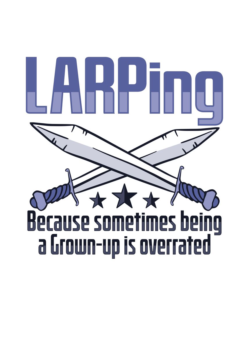 'LARP LARPing RPG Role' Poster, picture, metal print, paint by Michael ...