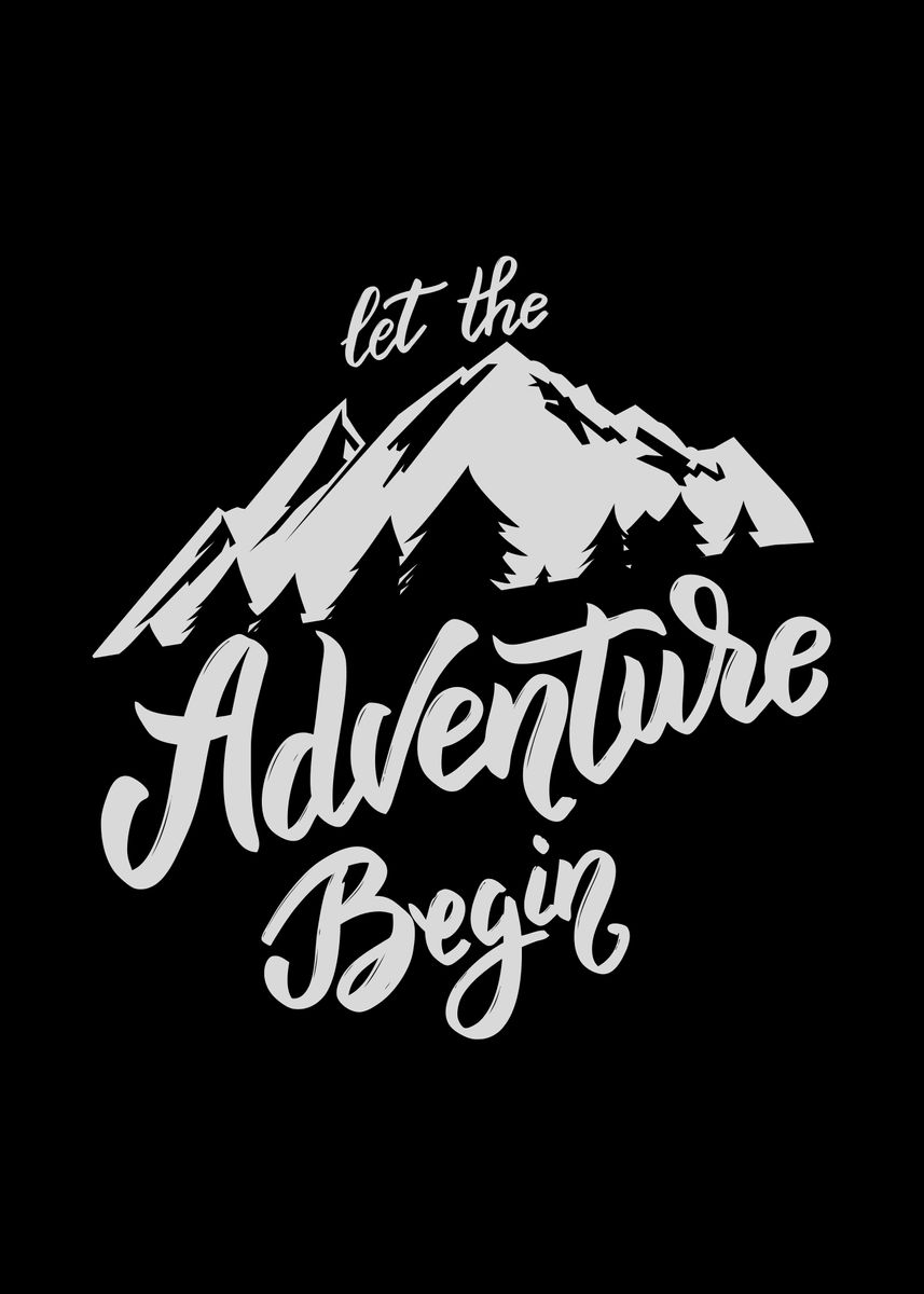 'Let the adventure begin' Poster, picture, metal print, paint by 4 Epic ...