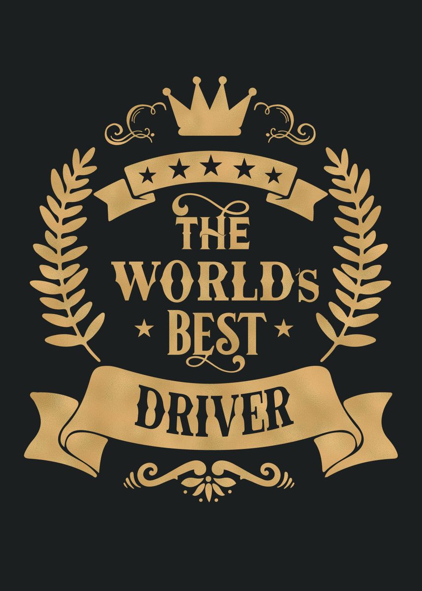 'World Best Driver' Poster by XandYart | Displate