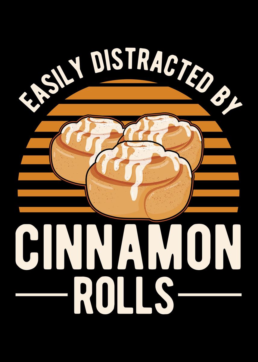 'Cinnamon Rolls Cinnamon Bu' Poster, picture, metal print, paint by ...
