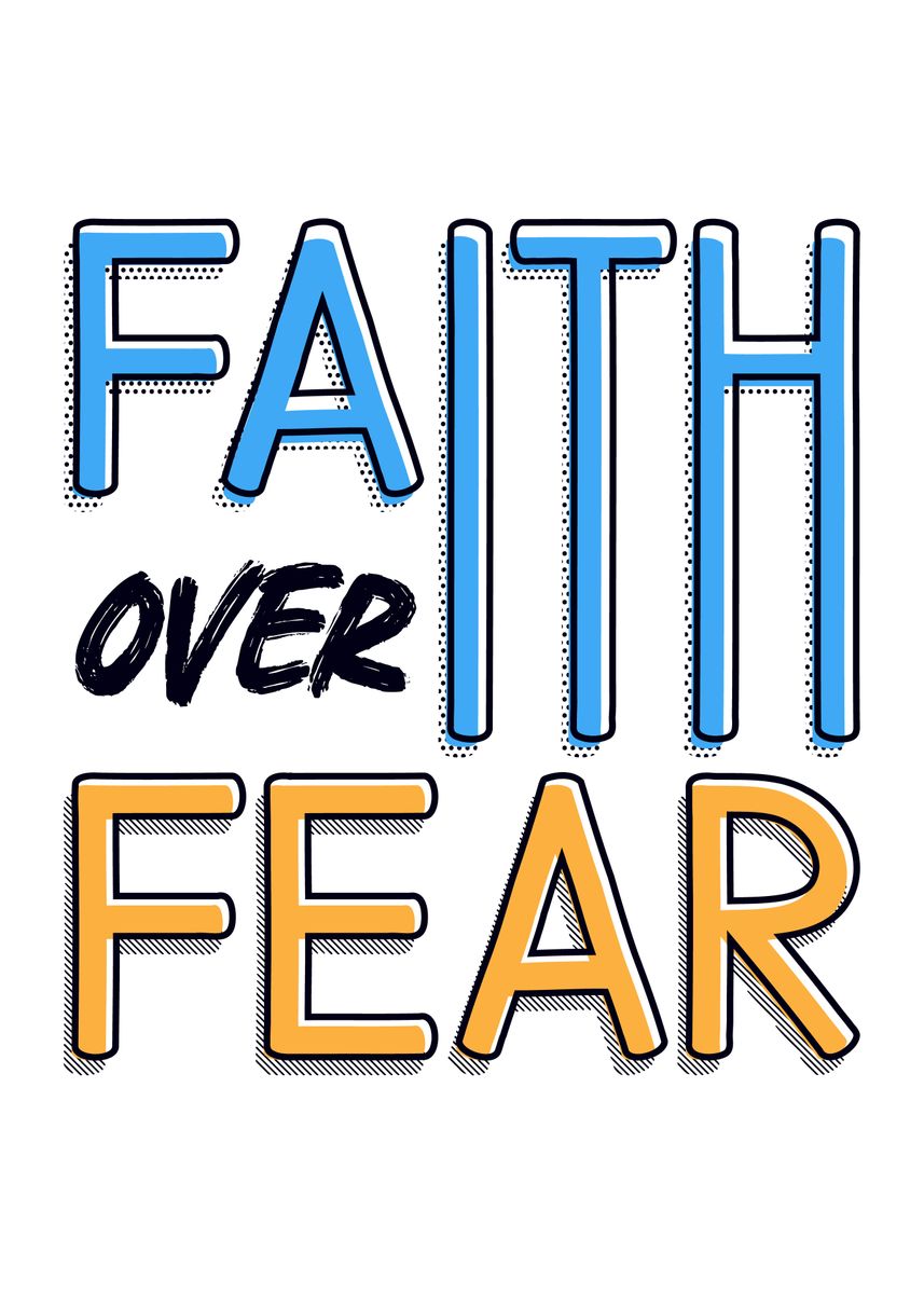 'Faith Over Fear' Poster, picture, metal print, paint by Juka Arts ...