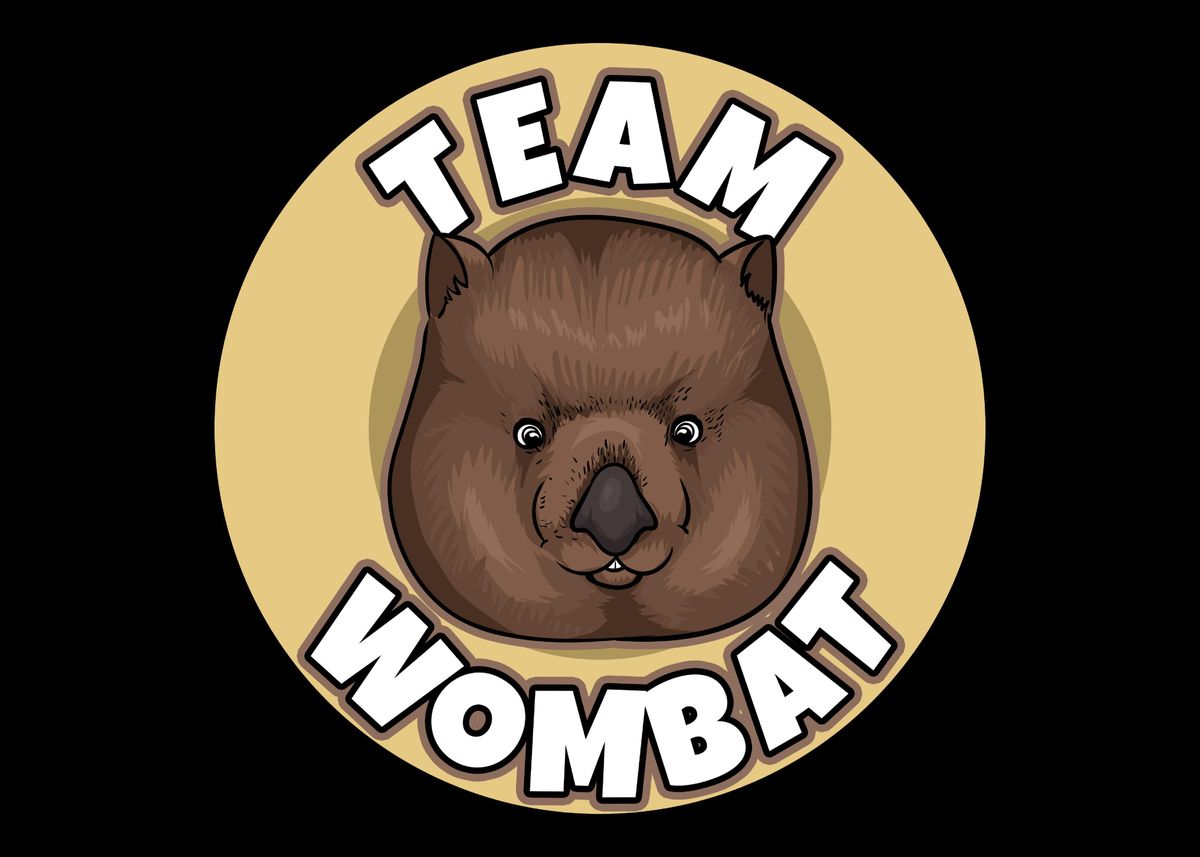 'Team Wombat' Poster by Hexor | Displate