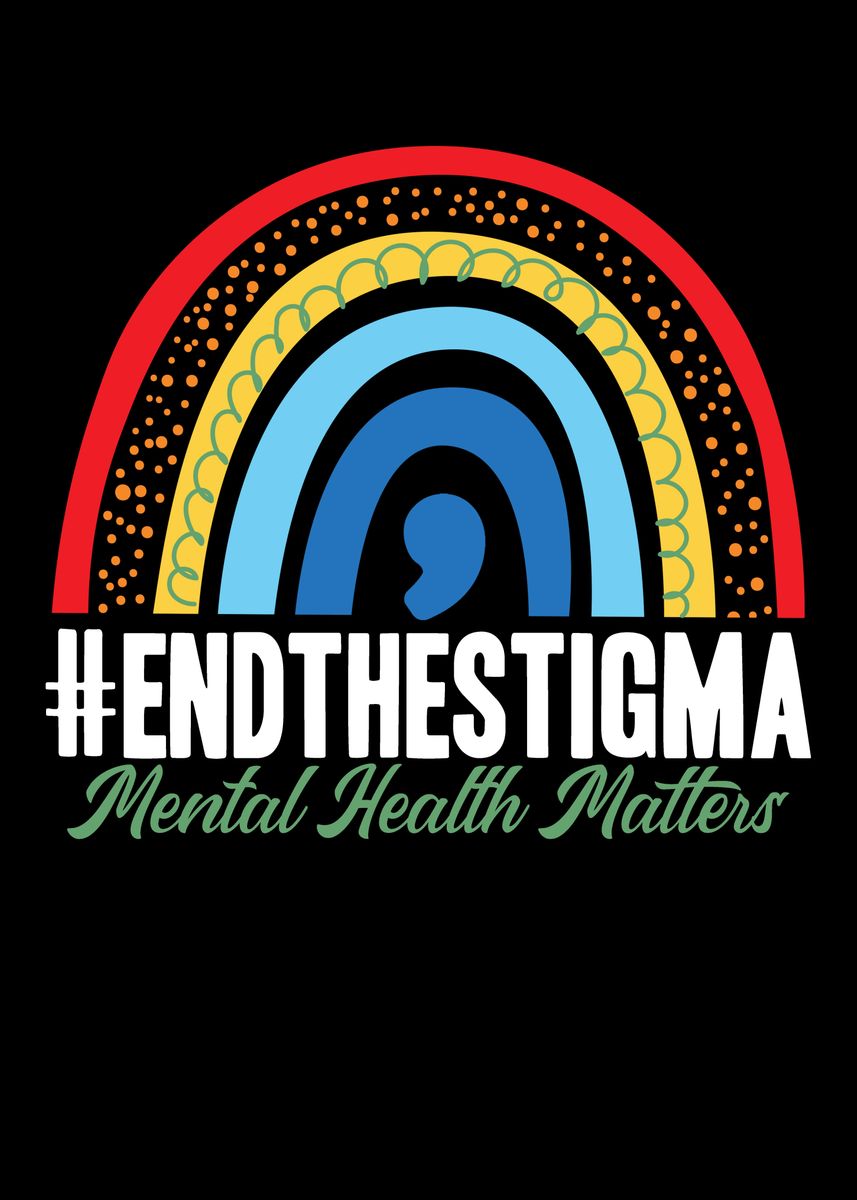 'End The Stigma' Poster, picture, metal print, paint by ZS C O M M E R ...
