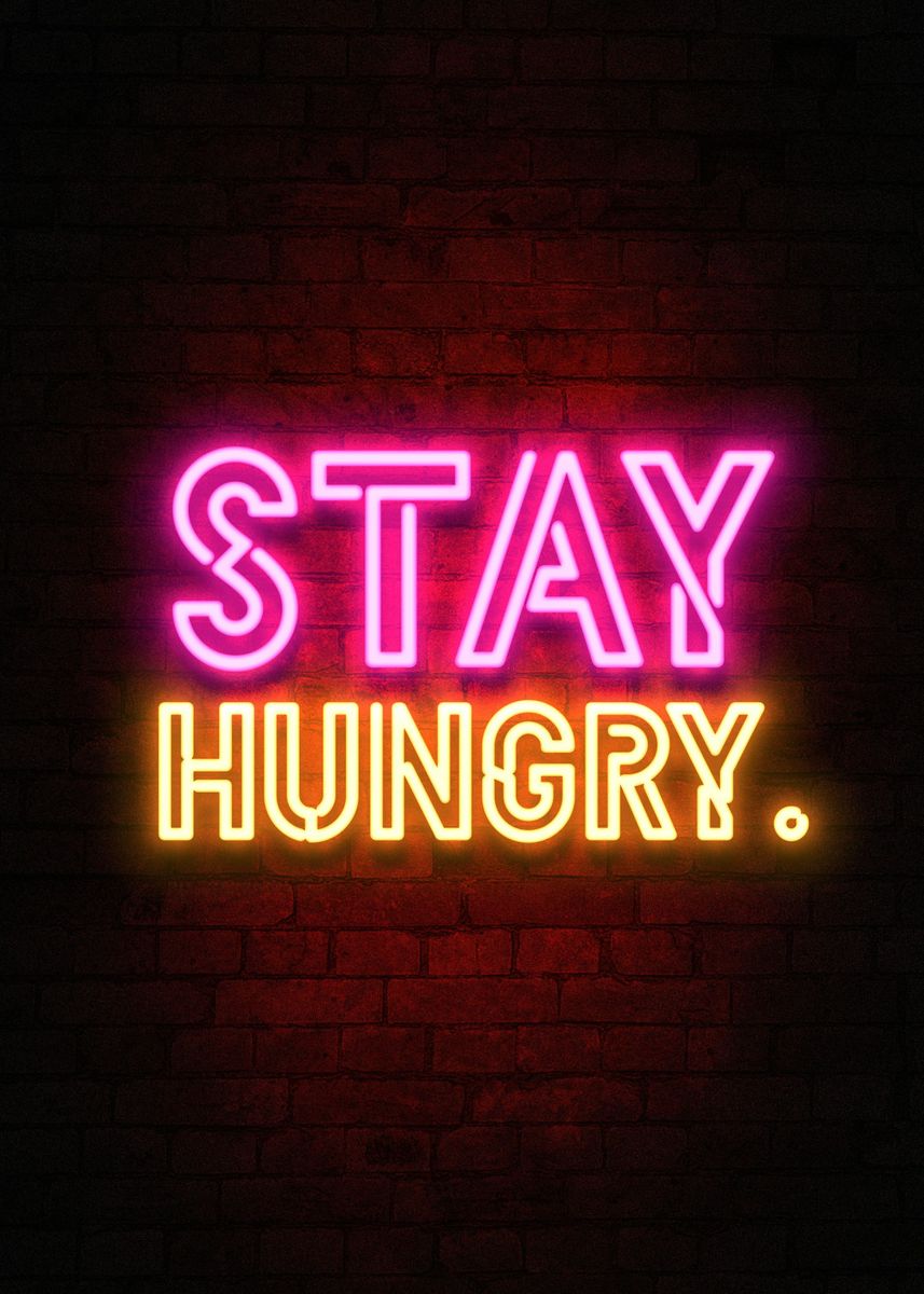'stay hungry' Poster, picture, metal print, paint by Panda | Displate