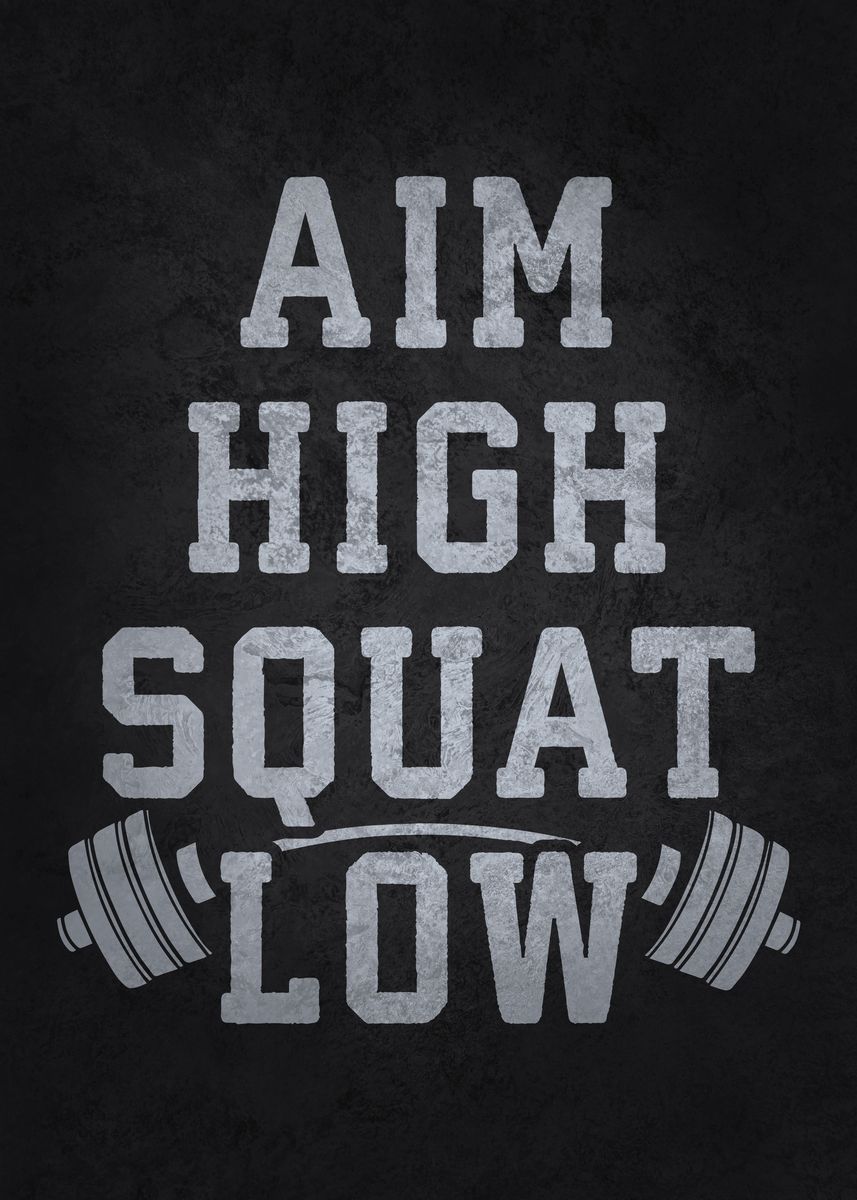 'Aim High Squat Low' Poster, picture, metal print, paint by CHAN | Displate