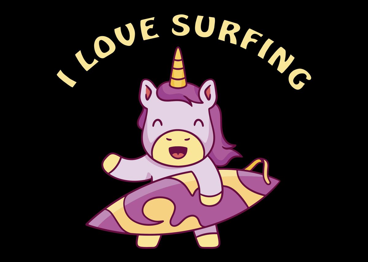 'Unicorn loves surfing with' Poster by fansinn | Displate