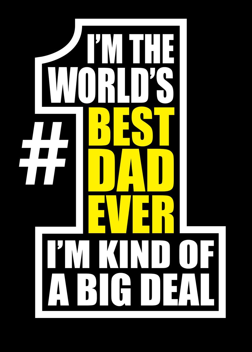 'Number One Best Dad Ever' Poster, picture, metal print, paint by ...