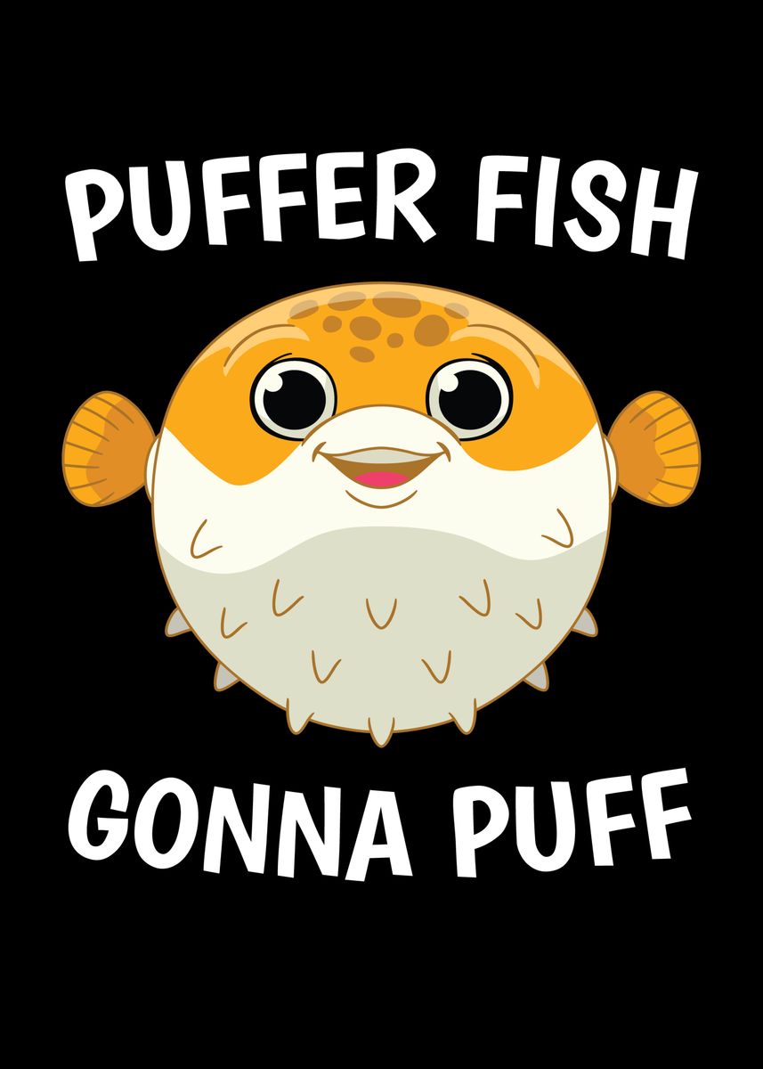 'Gonna Puff Puffer Fish' Poster, picture, metal print, paint by Mooon ...