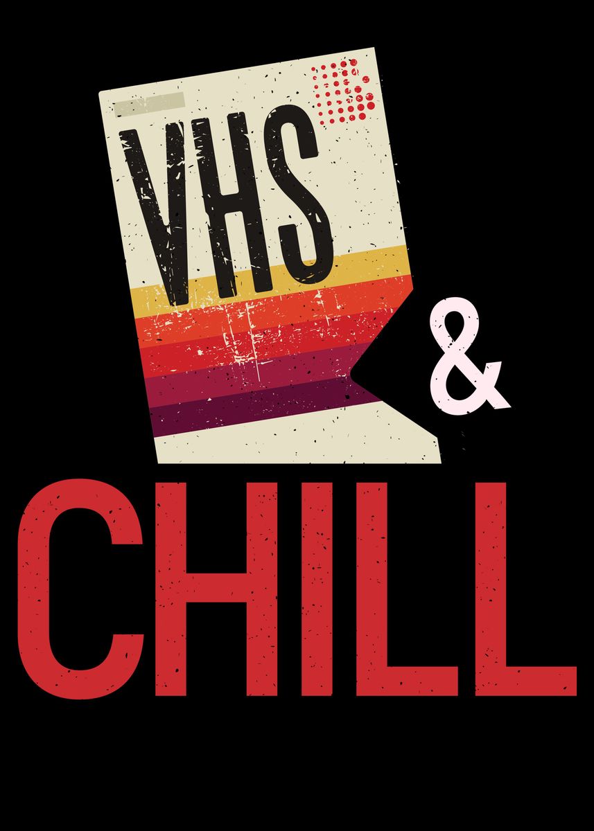 'VHS and Chill Old School' Poster, picture, metal print, paint by Chris ...