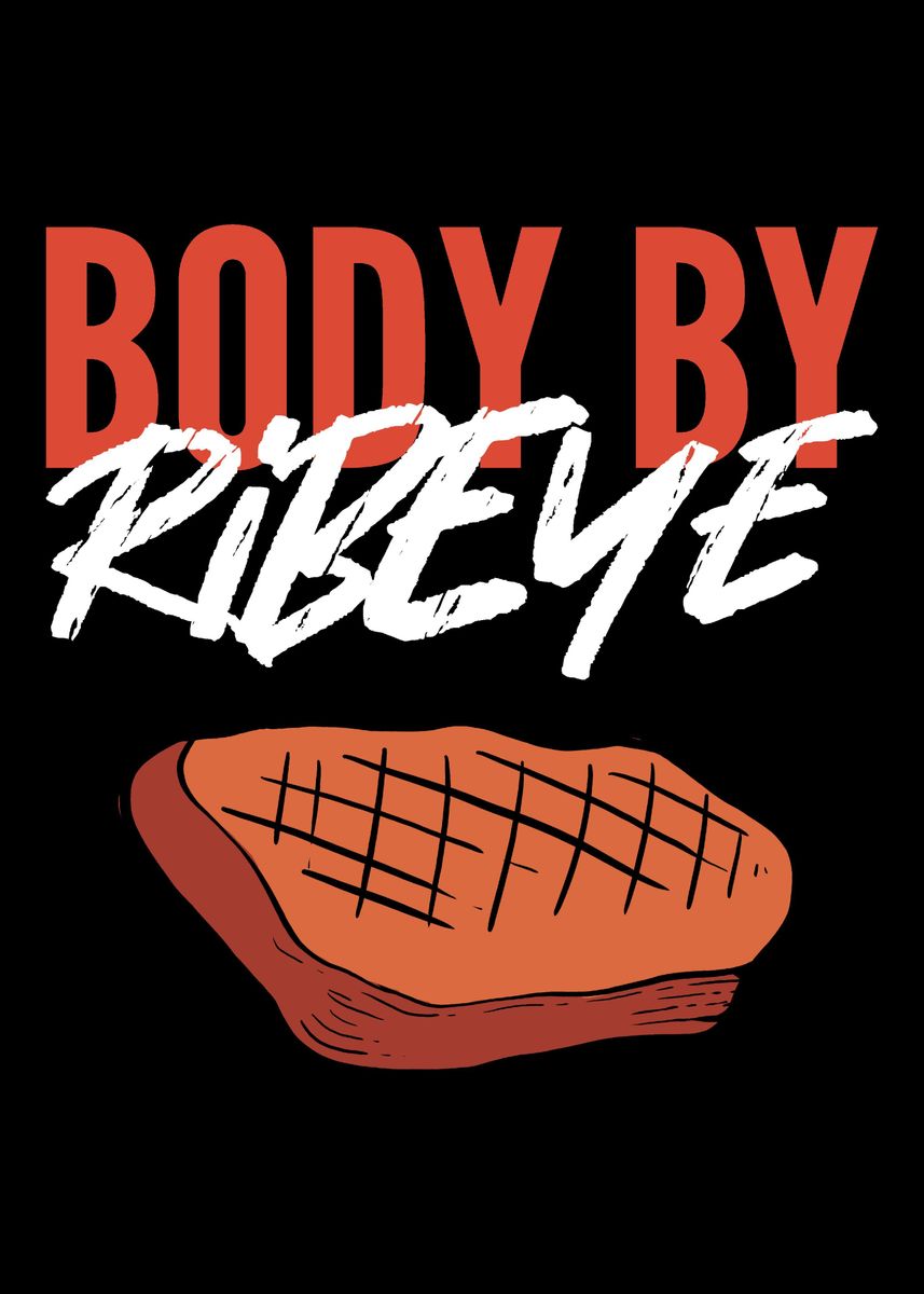 'Body By Ribeye Keto Person' Poster, picture, metal print, paint by ...