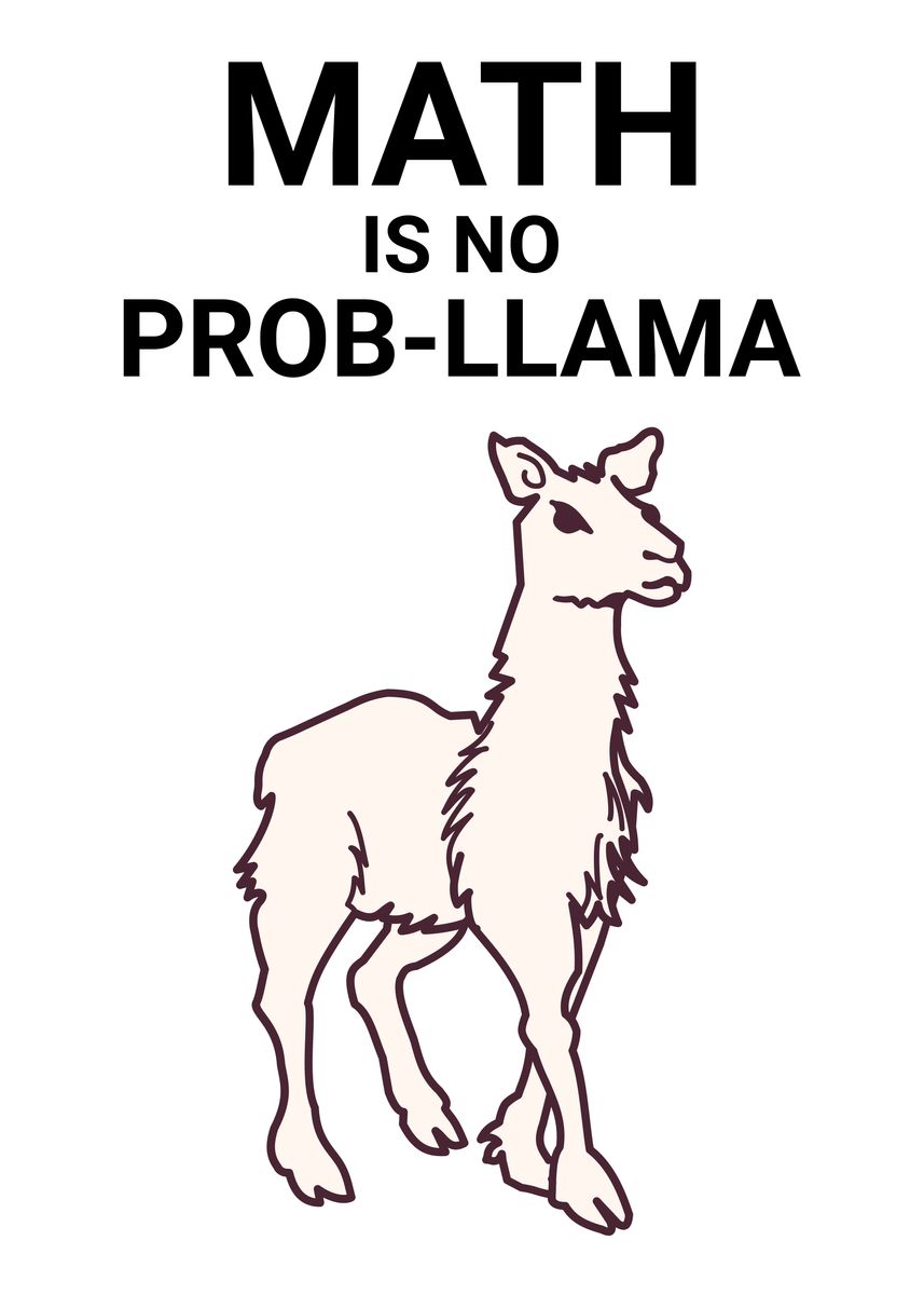 'MATH LLAMA FUNNY' Poster, picture, metal print, paint by Atomic ...