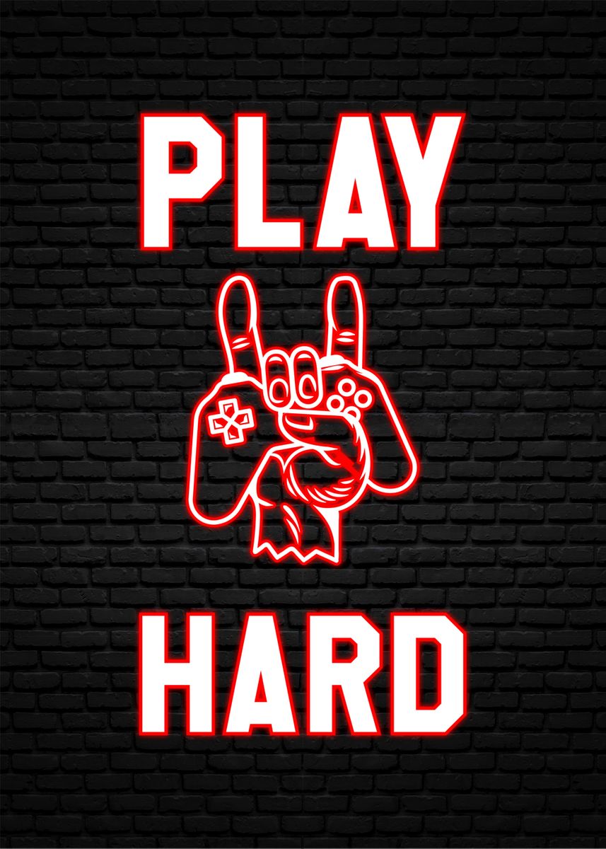 'play hard' Poster by Exclusive posters Displate | Displate