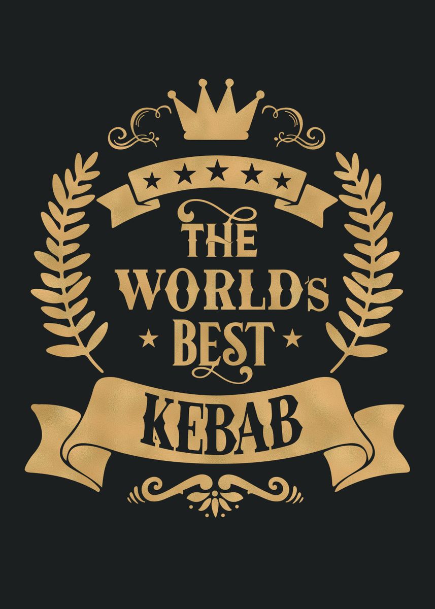'World Best Kebab' Poster, picture, metal print, paint by XandYart ...