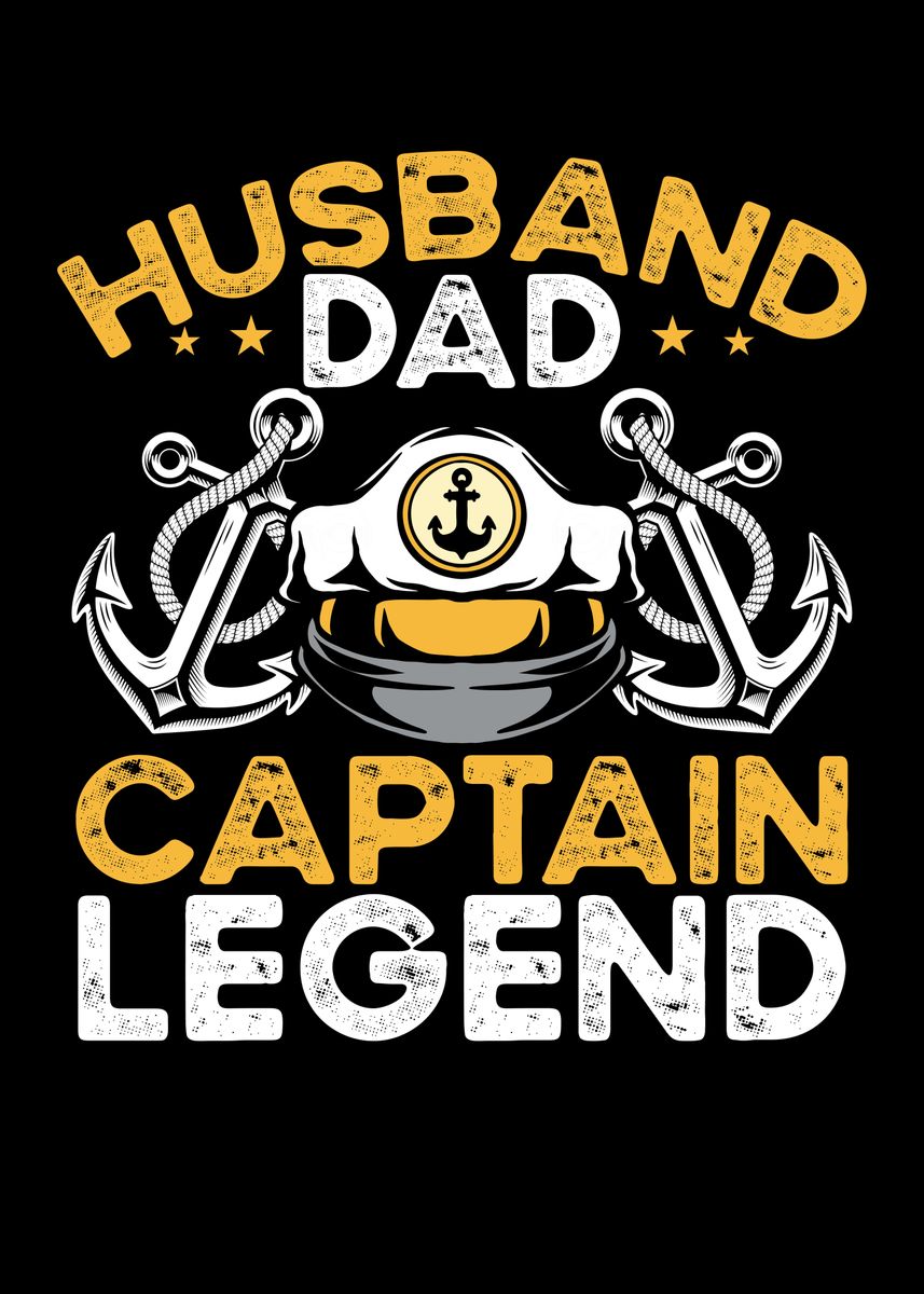 'Husband dad captain legend' Poster, picture, metal print, paint by ...