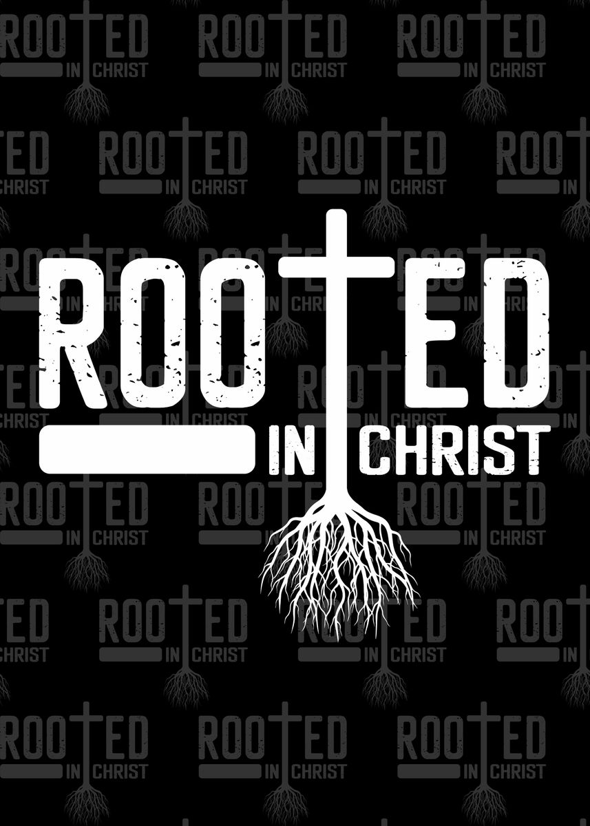 'Rooted in Christ' Poster by crbn design | Displate