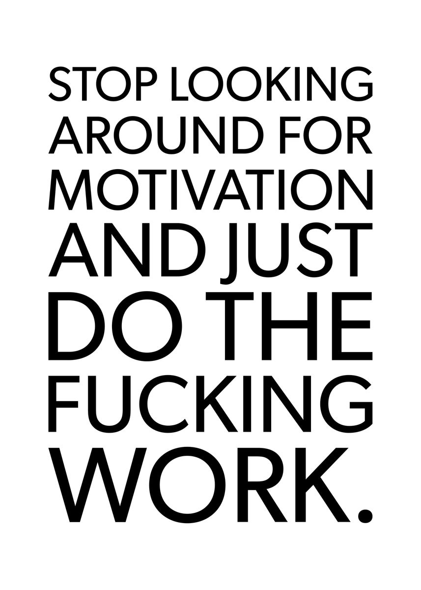 'Just Do The Work' Poster, picture, metal print, paint by GOHAN | Displate