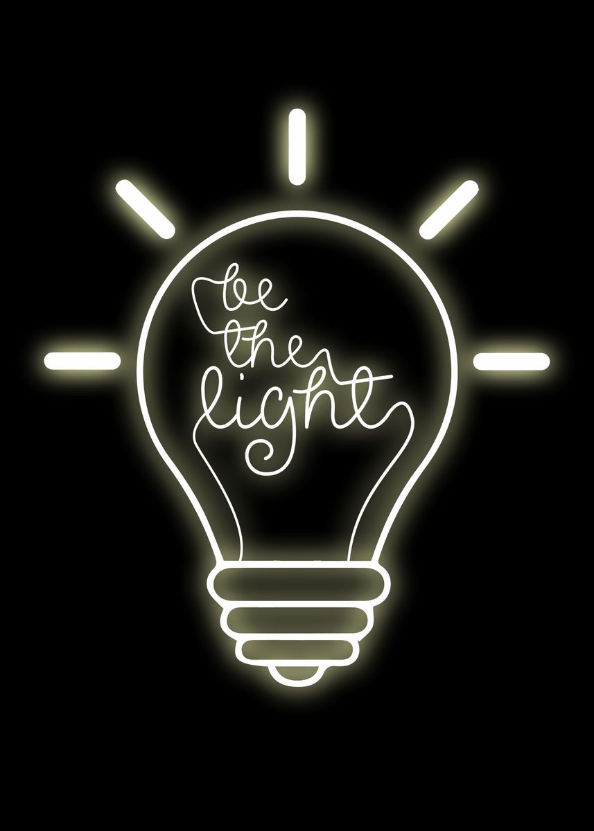 'Be The Light' Poster by crbn design | Displate