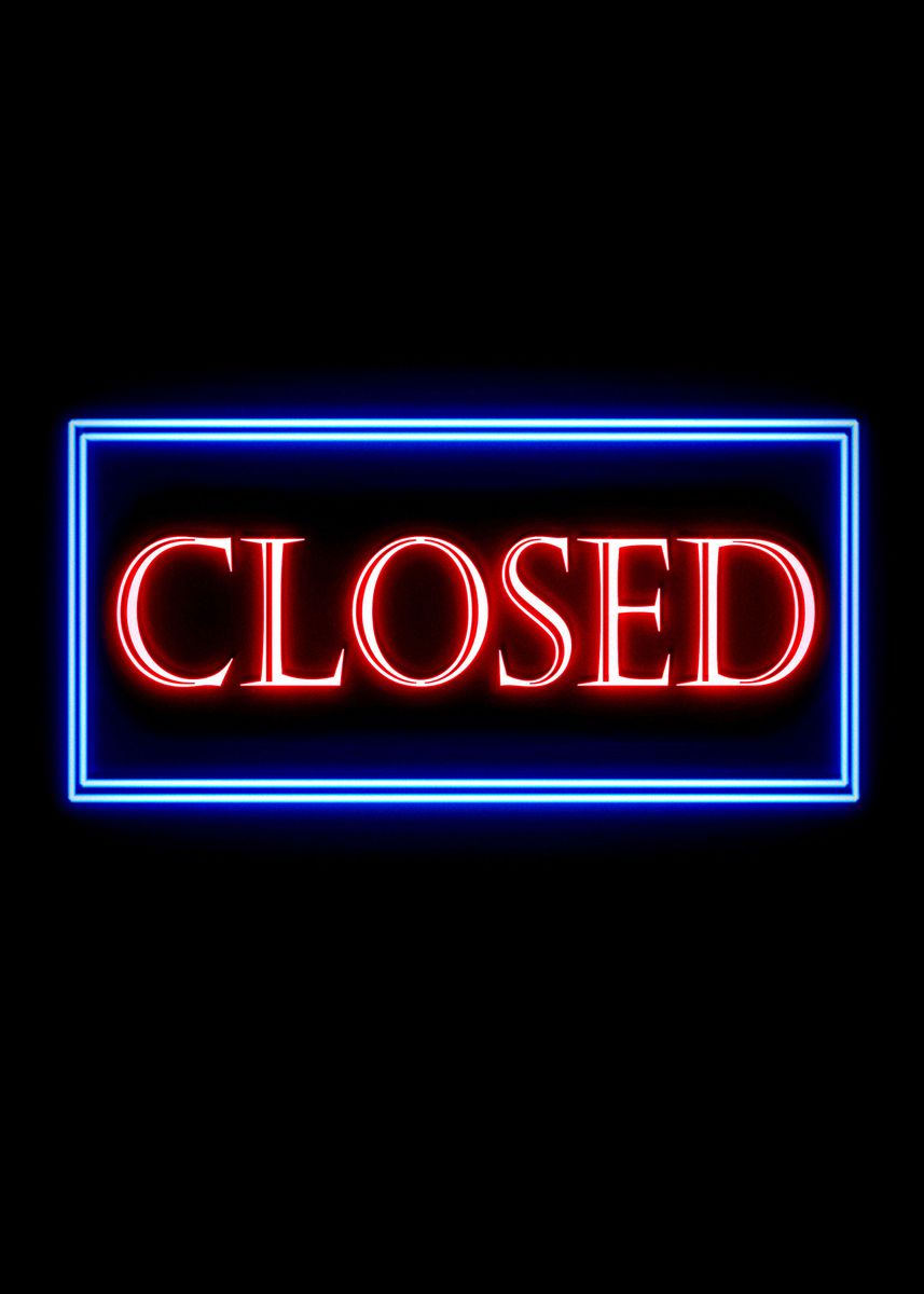 'closed sign neon' Poster, picture, metal print, paint by shiner artist ...
