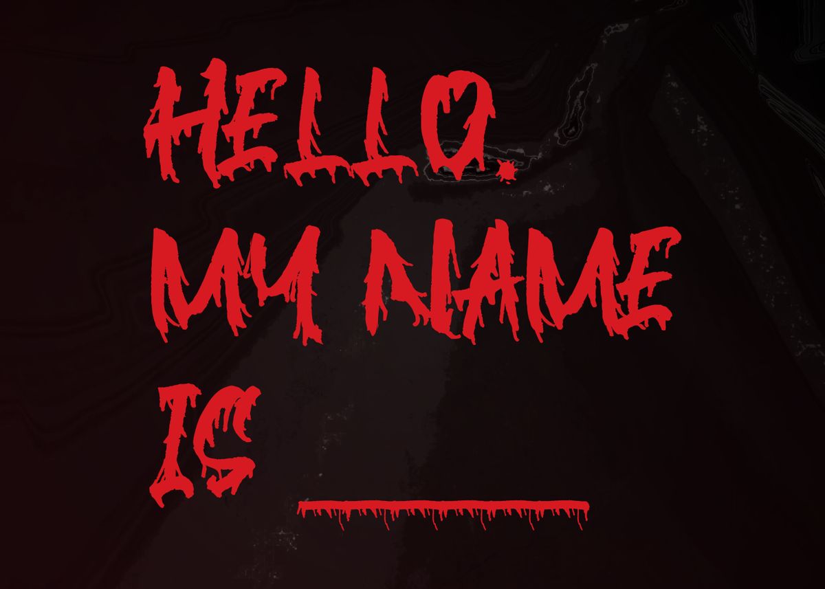 'My name is' Poster by Jon Polly | Displate