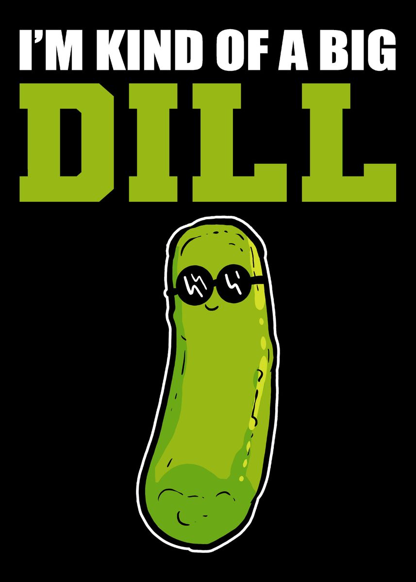 'Big Dill Vegetarian Gift' Poster, picture, metal print, paint by ...