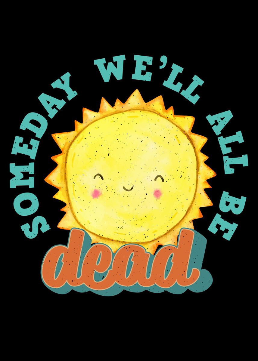 'All be dead Black humor ' Poster by Chris Feil | Displate