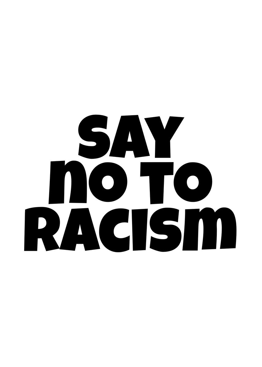 'say no to racism' Poster, picture, metal print, paint by Muh Aslan ...