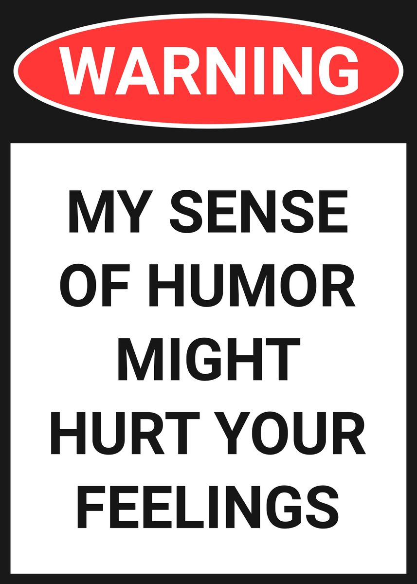 'Funny Sign Humor' Poster, picture, metal print, paint by StoicMindset ...