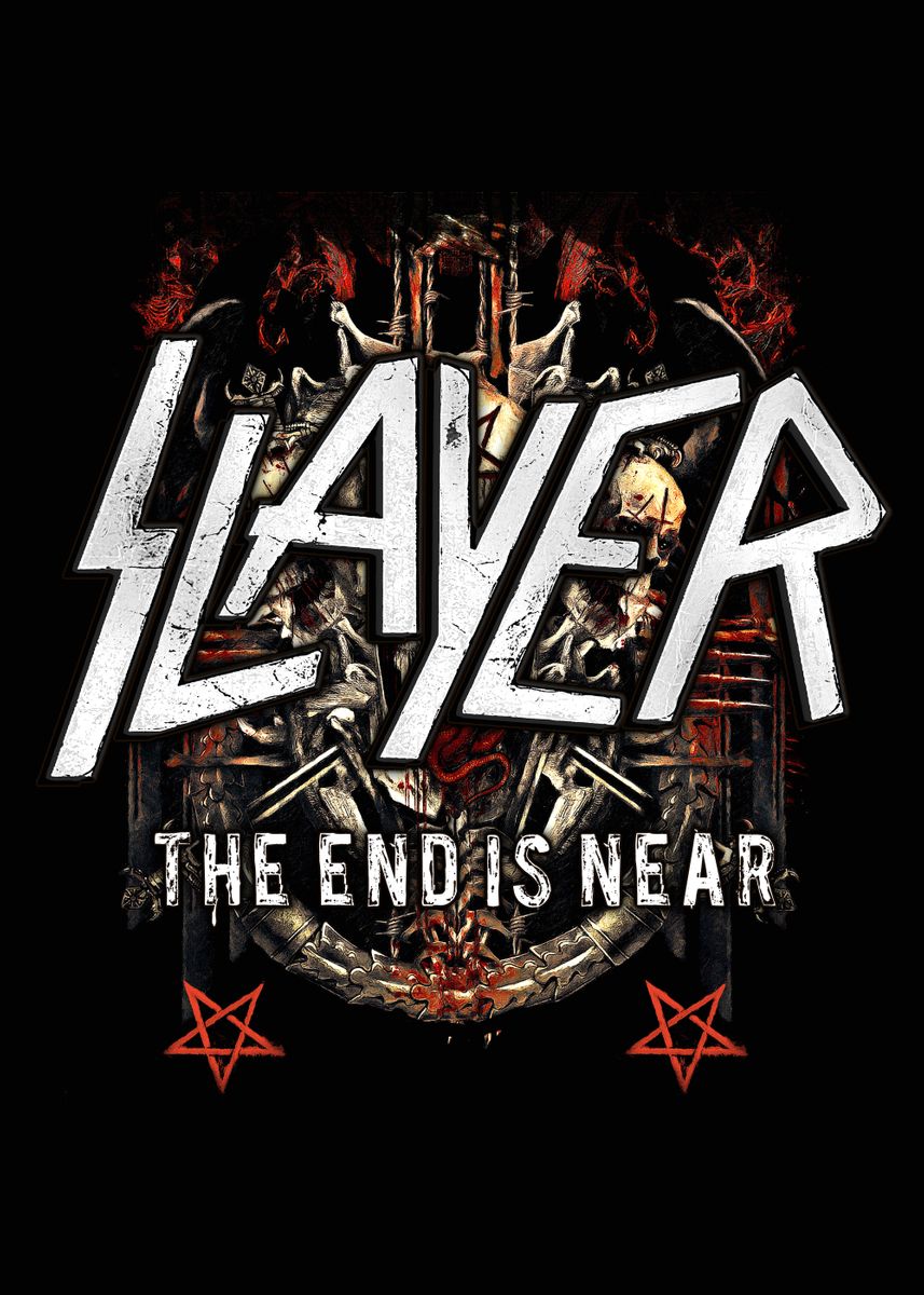 The End Is Near Poster Picture Metal Print Paint By Slayer Displate The End Is Near Poster Picture Metal Print Paint By Slayer Displate