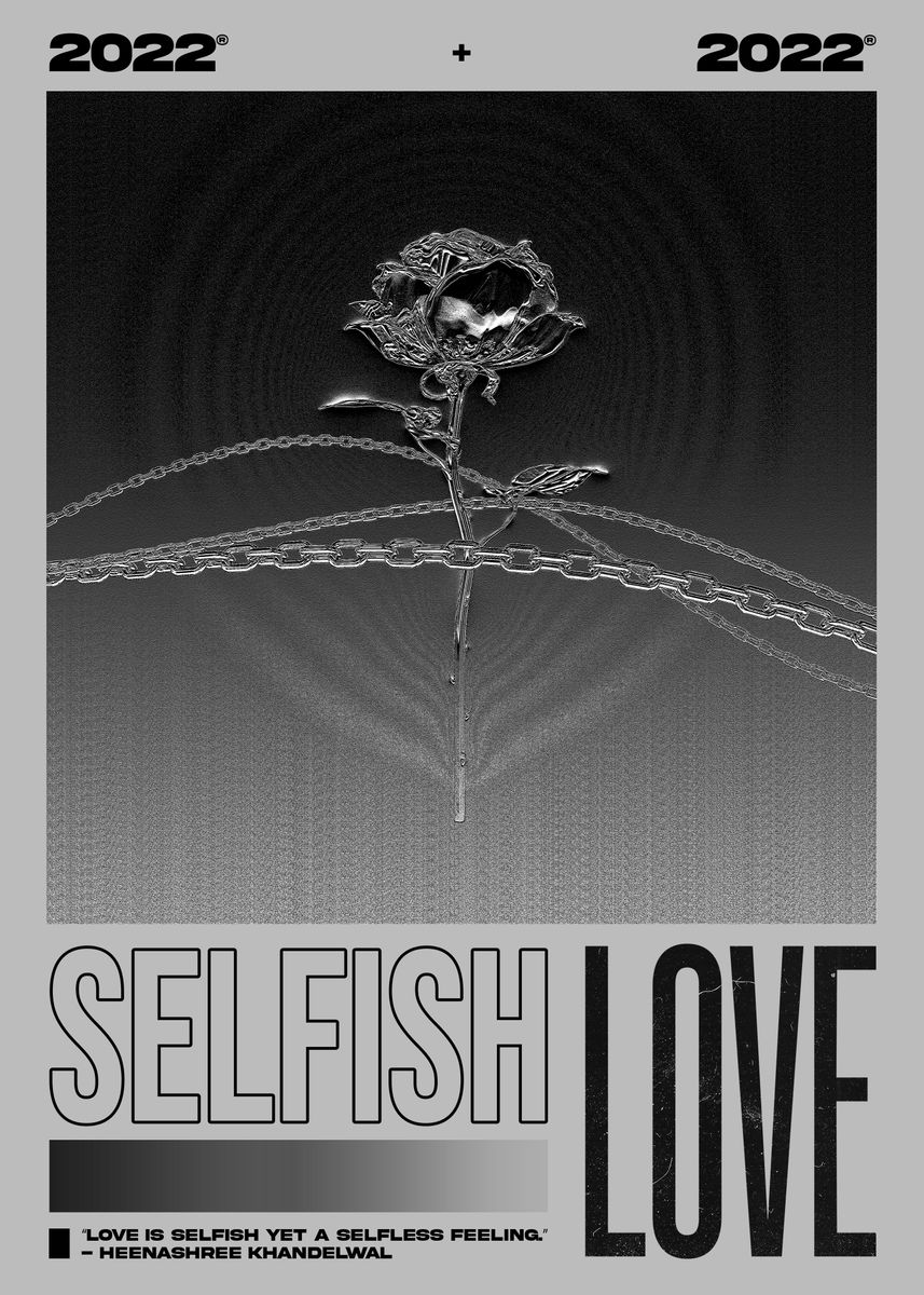 'SELFISH LOVE' Poster, picture, metal print, paint by Ahtishxm | Displate
