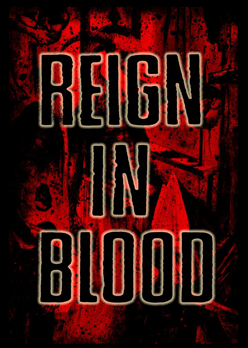 'Reign in Blood Typography' Poster, picture, metal print, paint by ...