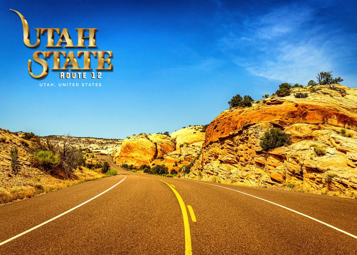 'Utah State Route 12' Poster by Gestalt Imagery | Displate