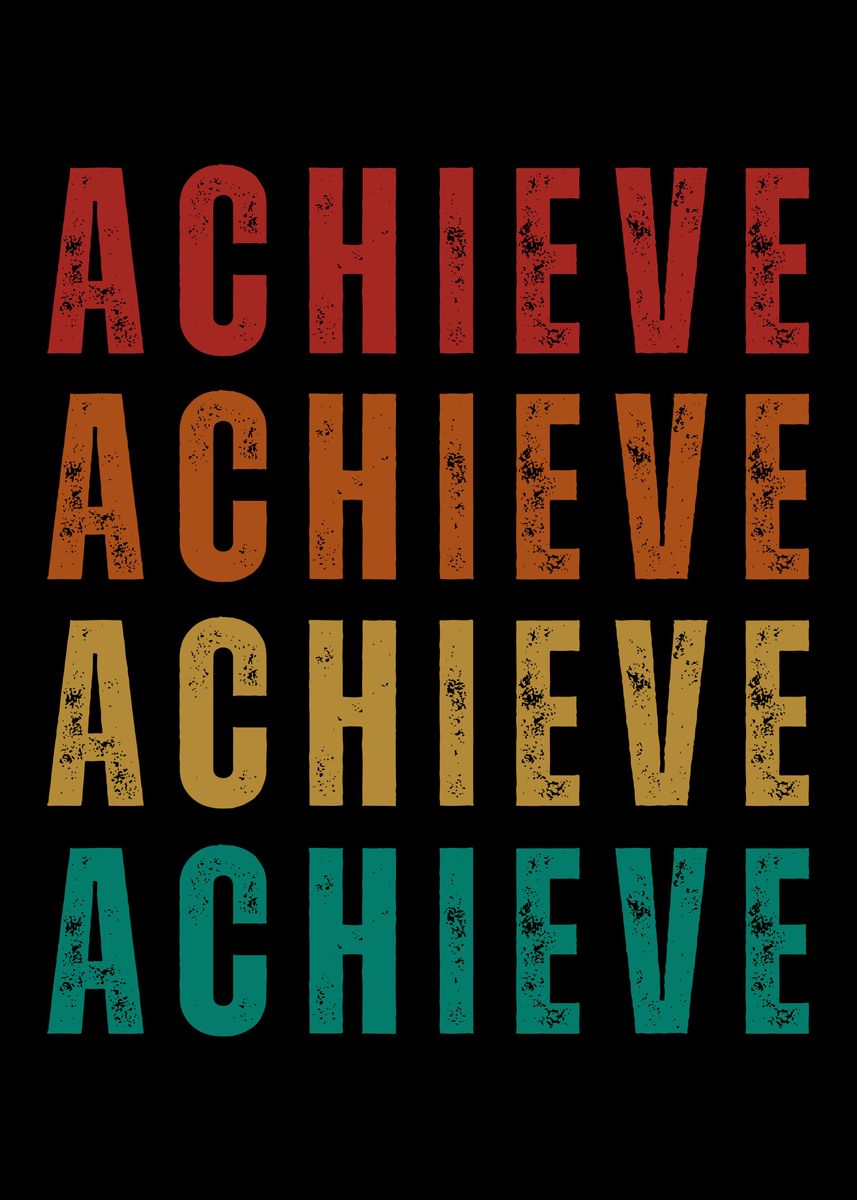 'inspirational Word achieve' Poster, picture, metal print, paint by ...