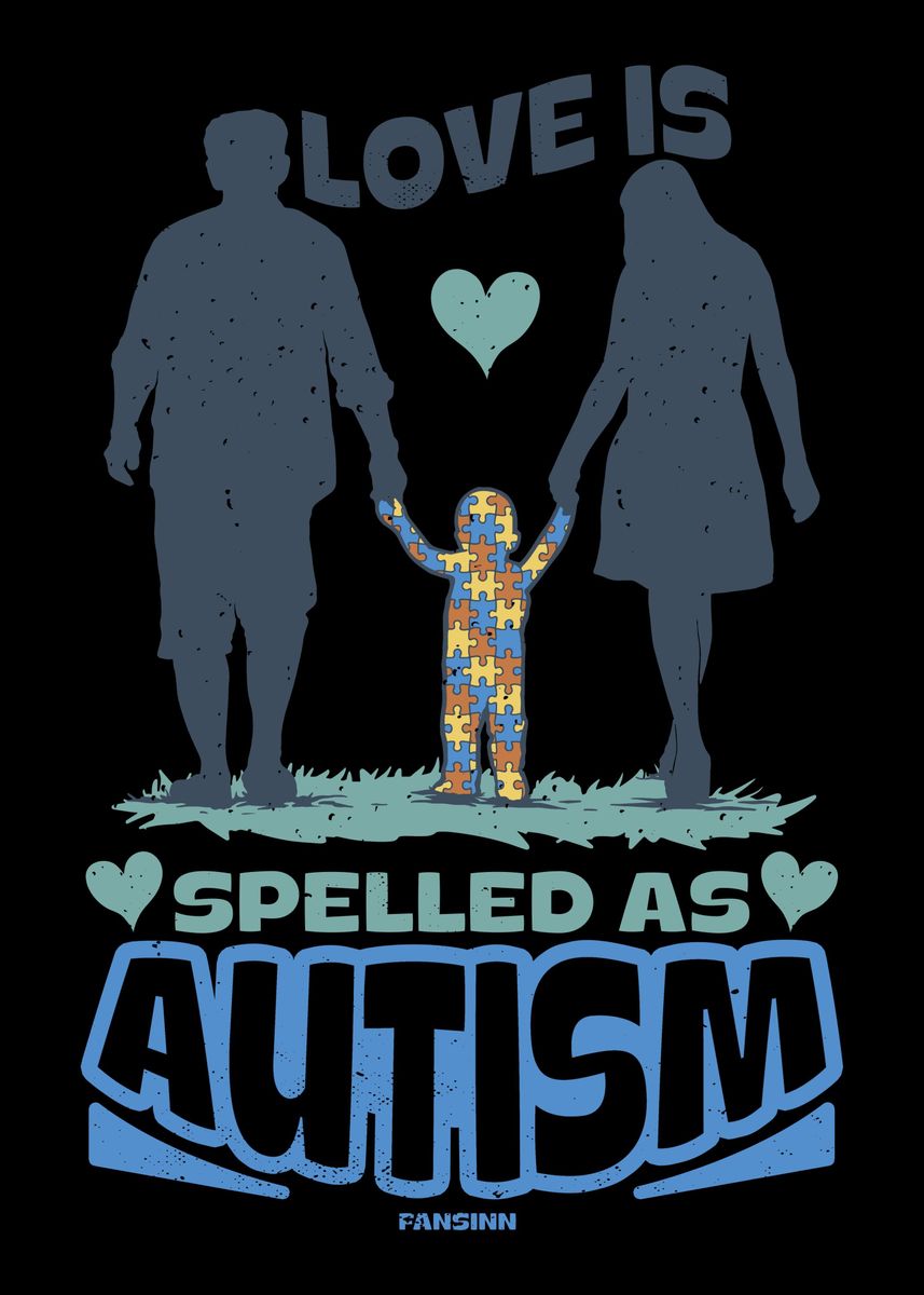 'Love is spelled like autis' Poster, picture, metal print, paint by ...