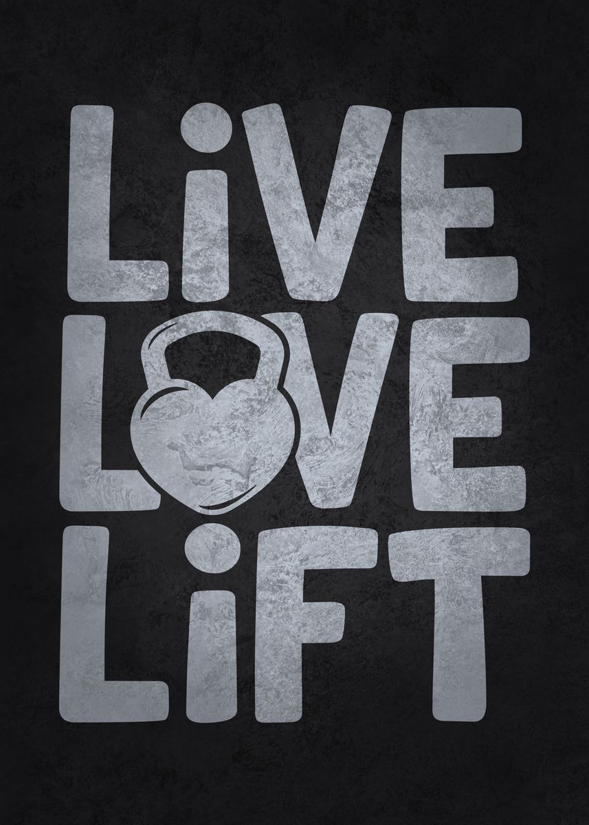 'Live Love Lift' Poster, picture, metal print, paint by GOHAN | Displate