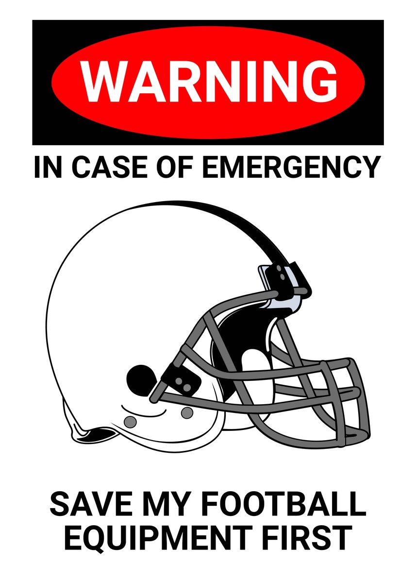 'Warning Emergency Football' Poster, picture, metal print, paint by ...