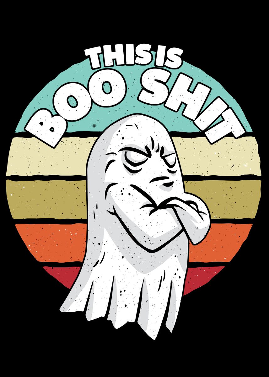 'Halloween Ghost Boo Shit' Poster, picture, metal print, paint by Chris ...