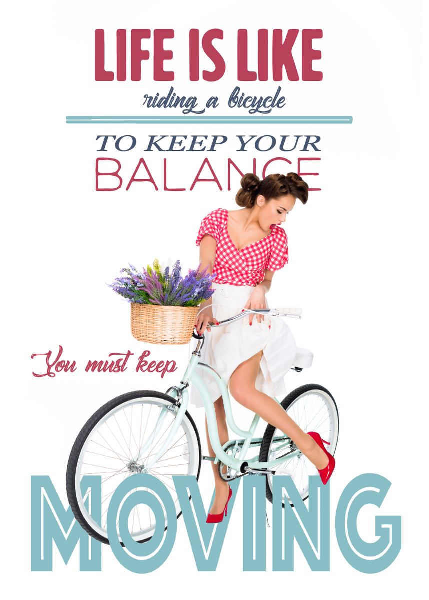 'Life is like a bicycle' Poster, picture, metal print, paint by Queensy ...