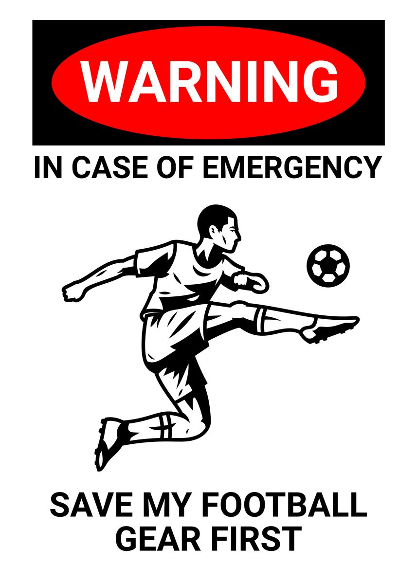 'Warning Emergency Futbol' Poster, picture, metal print, paint by ...