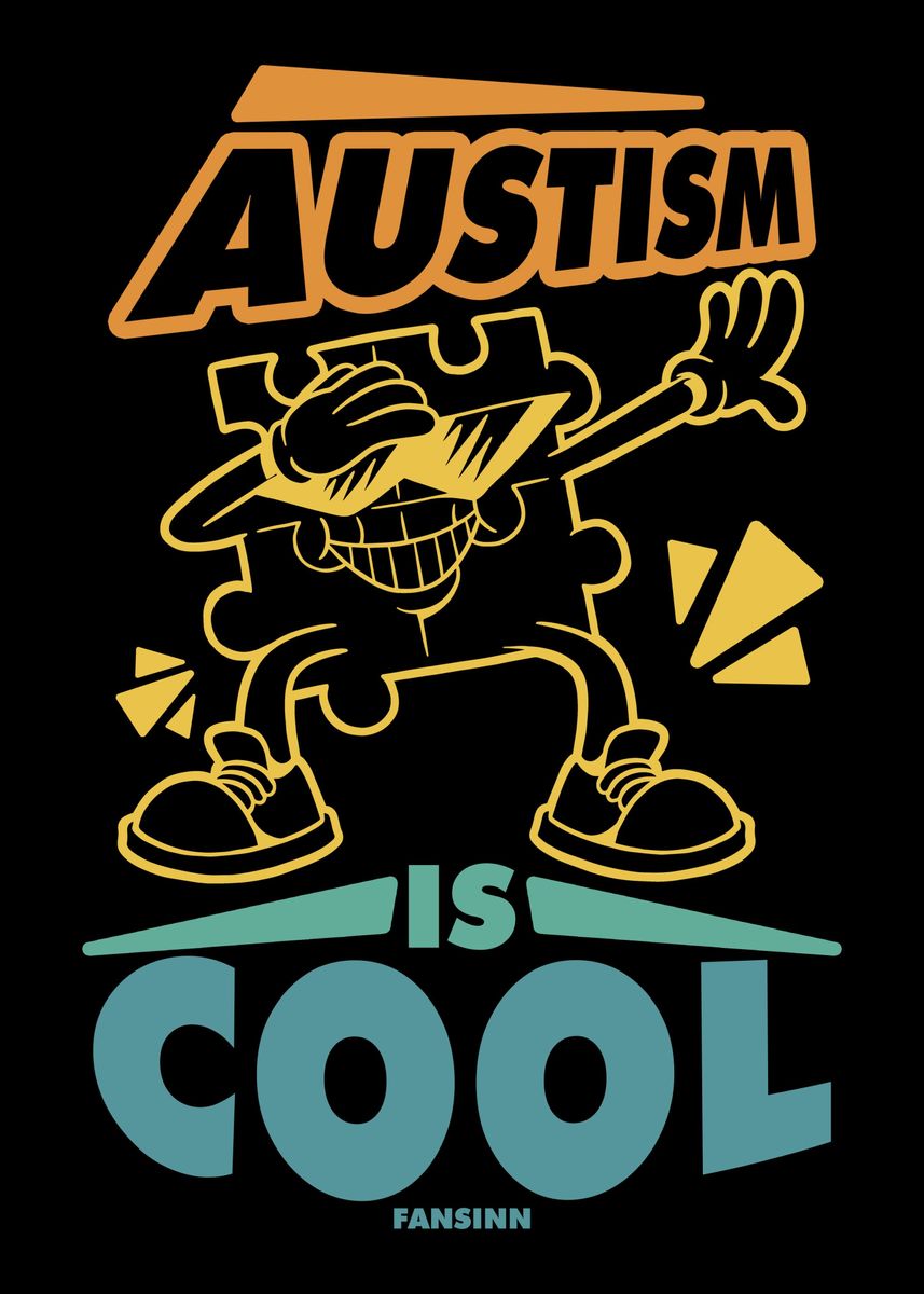 'Autism is cool' Poster, picture, metal print, paint by fansinn | Displate