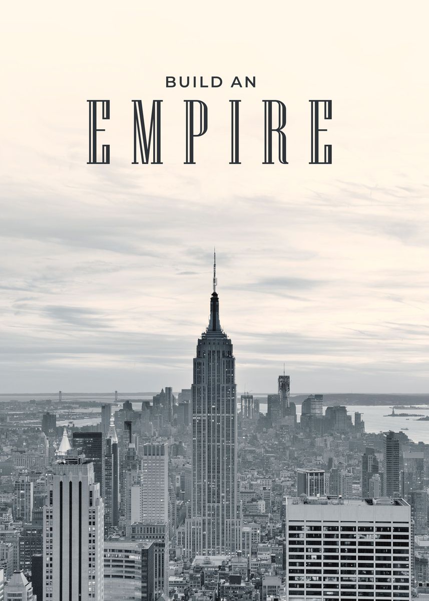 'Build an Empire' Poster, picture, metal print, paint by Uber Colektiv | Displate