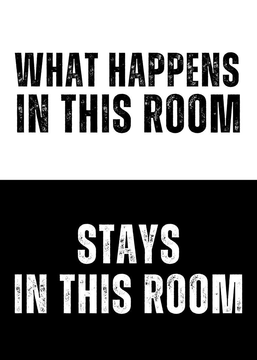 'Stays in this room' Poster, picture, metal print, paint by Nae | Displate
