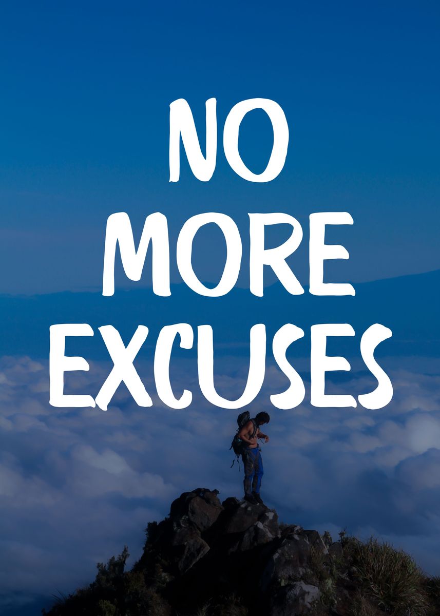 'No more excuses' Poster, picture, metal print, paint by Naui Art ...