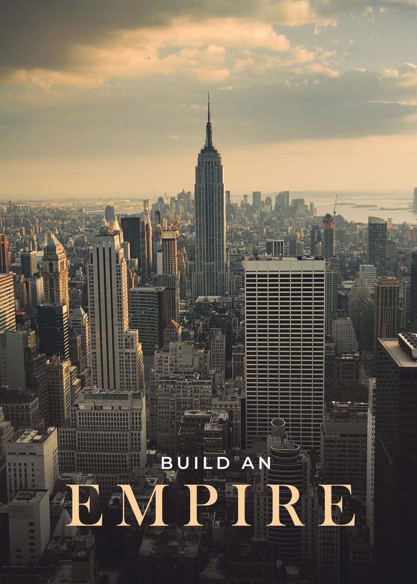 'Build an Empire' Poster, picture, metal print, paint by Uber Colektiv ...