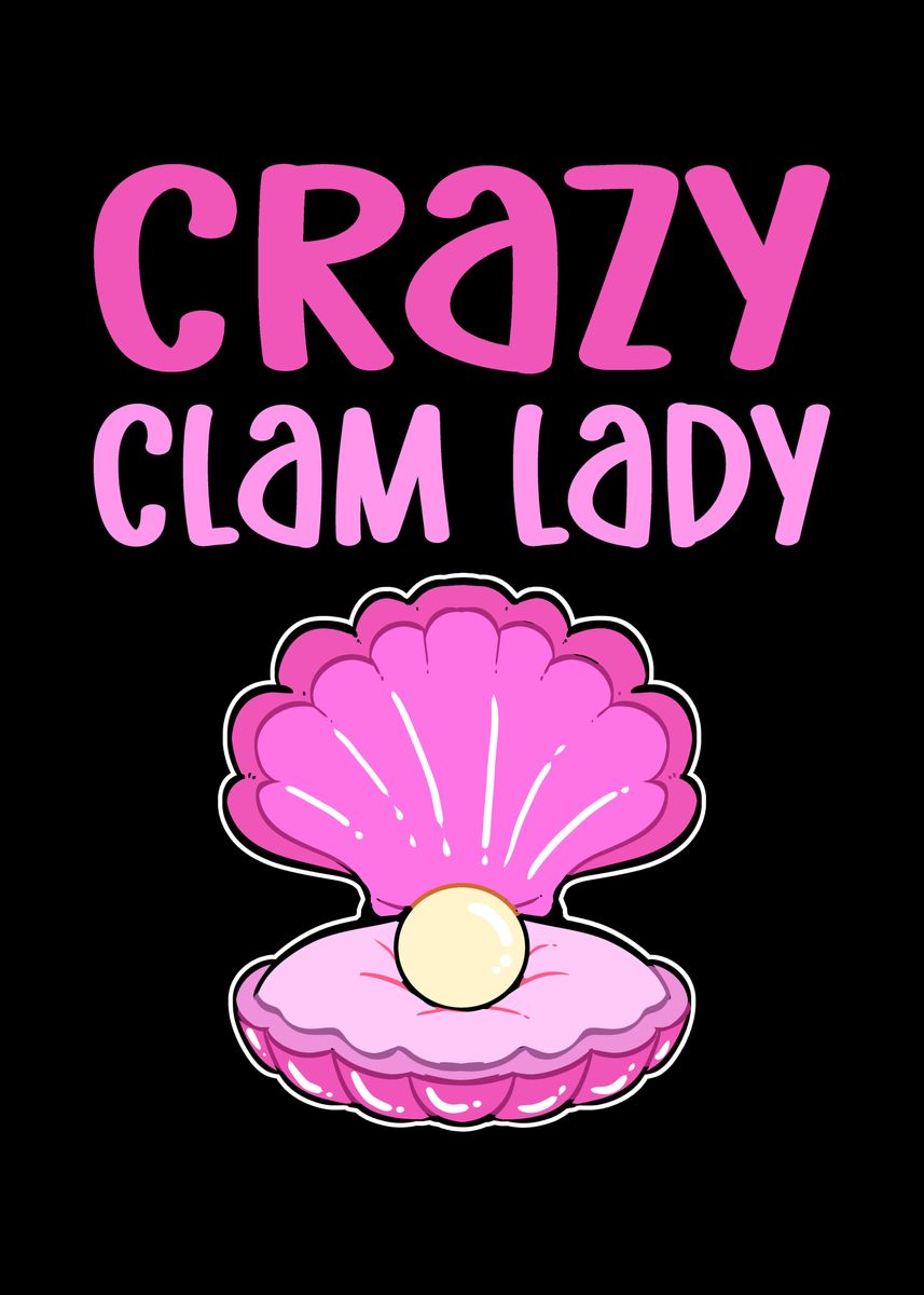 'Crazy Clam Lady Seashell' Poster, picture, metal print, paint by ...