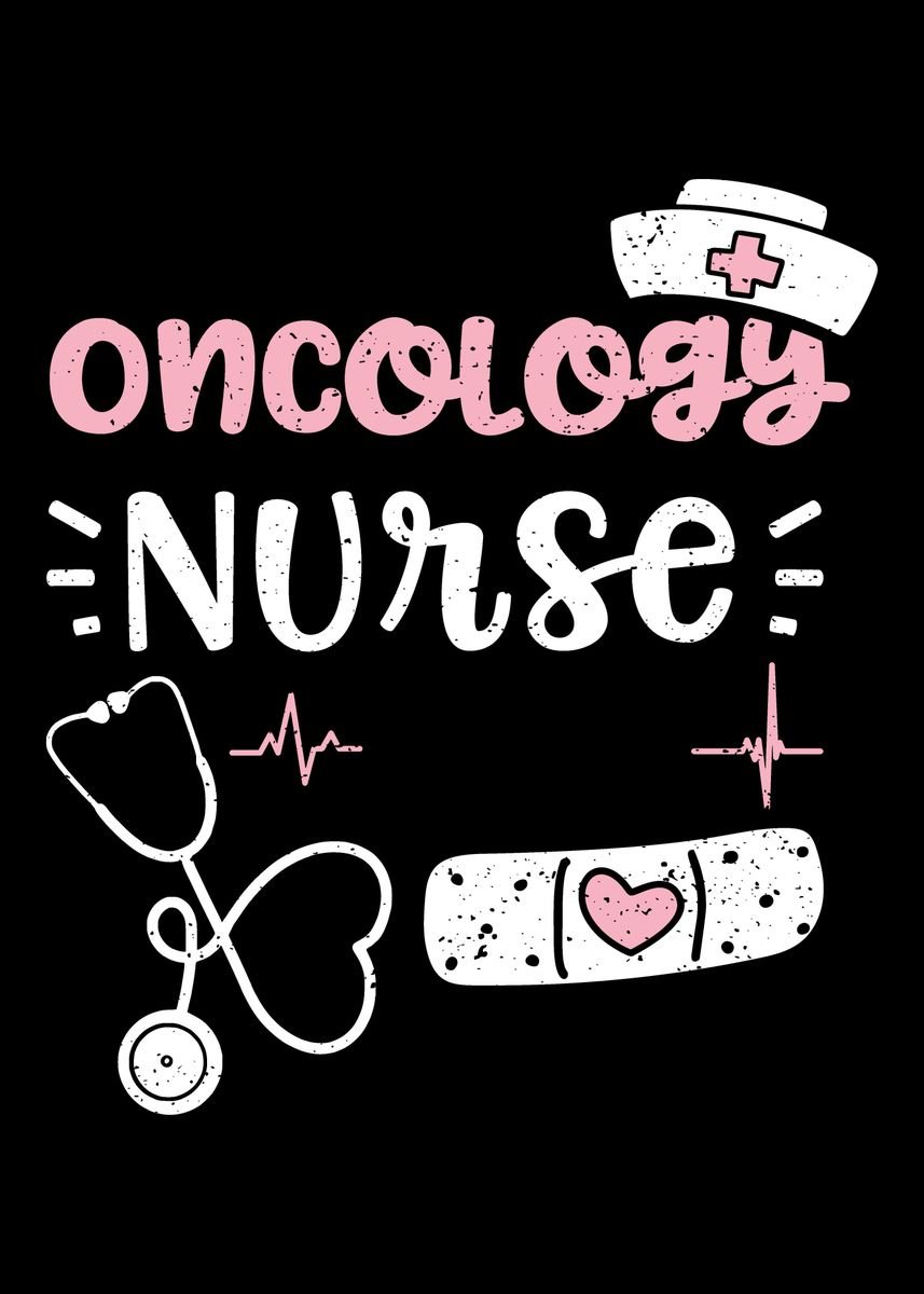 'Oncology Nurse' Poster, picture, metal print, paint by DesignsByJnk5 ...