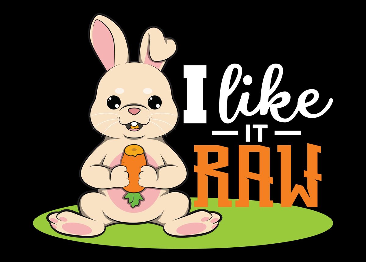 'I Like It Raw' Poster by Hexor | Displate