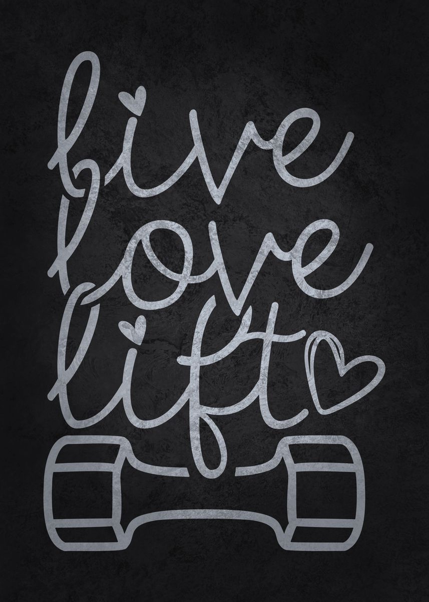 'Live Love Lift' Poster, picture, metal print, paint by GOHAN | Displate