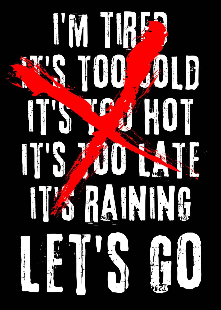 'No excuses lets go' Poster, picture, metal print, paint by Yess | Displate