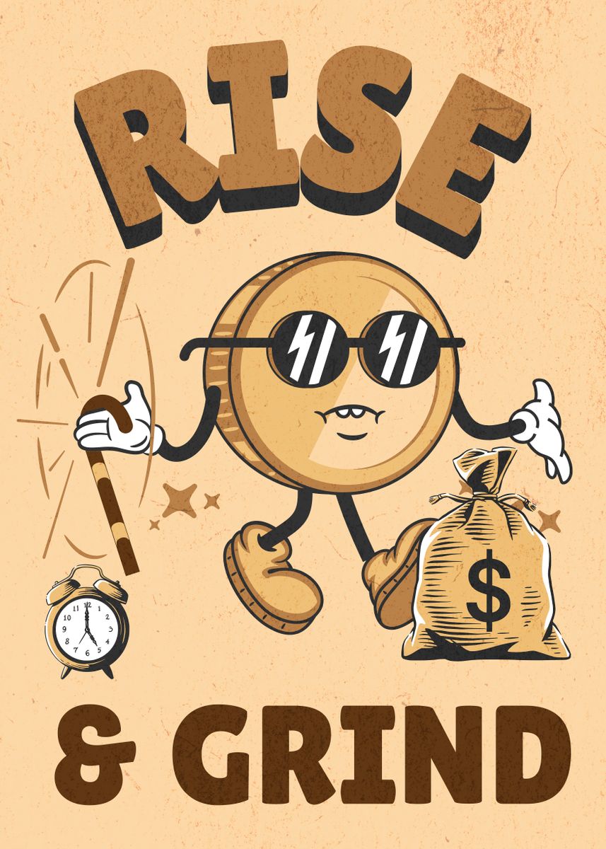 'RISE AND GRIND' Poster, picture, metal print, paint by Atomic Chinook ...